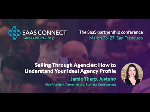 Selling Through Agencies: How to Understand Your Ideal Agency Profile (Jamie Tharp, Justuno ...